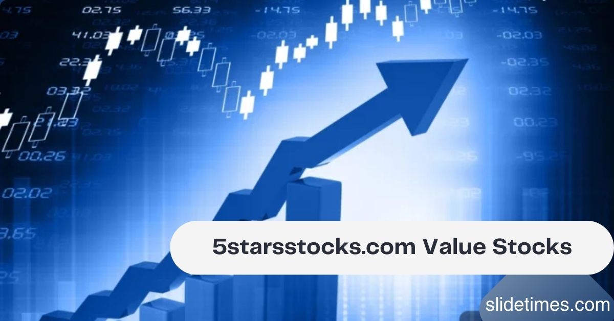 5starsstocks.com Value Stocks: The Ultimate Guide to Smart Investing - Slide Times